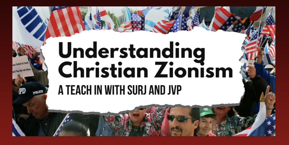 Understanding Christian Zionism - SURJ