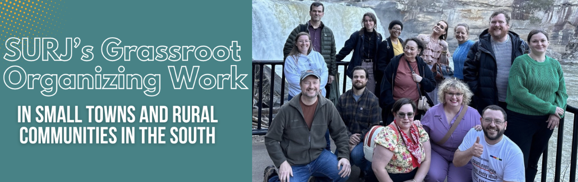 SURJ's Grassroots Organizing Work - SURJ