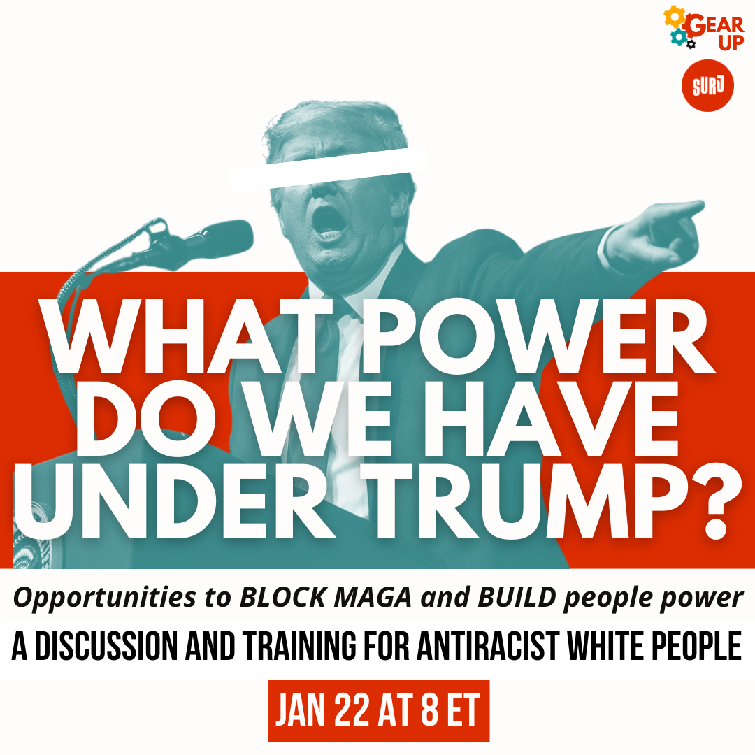 "What power do we have under Trump?" webinar - SURJ
