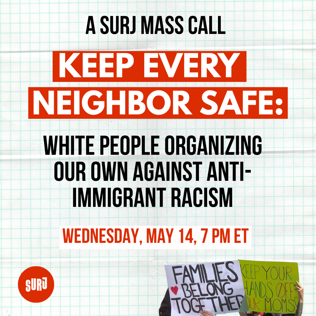 Keep Every Neighbor Safe: White people organizing our own against anti ...