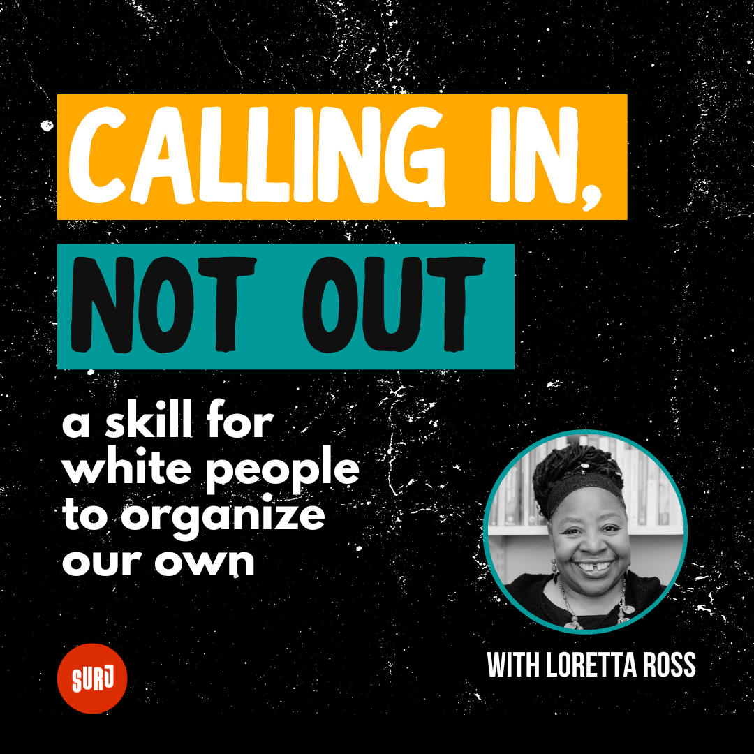 Calling in, not out: a skill for white people to organize our own - SURJ